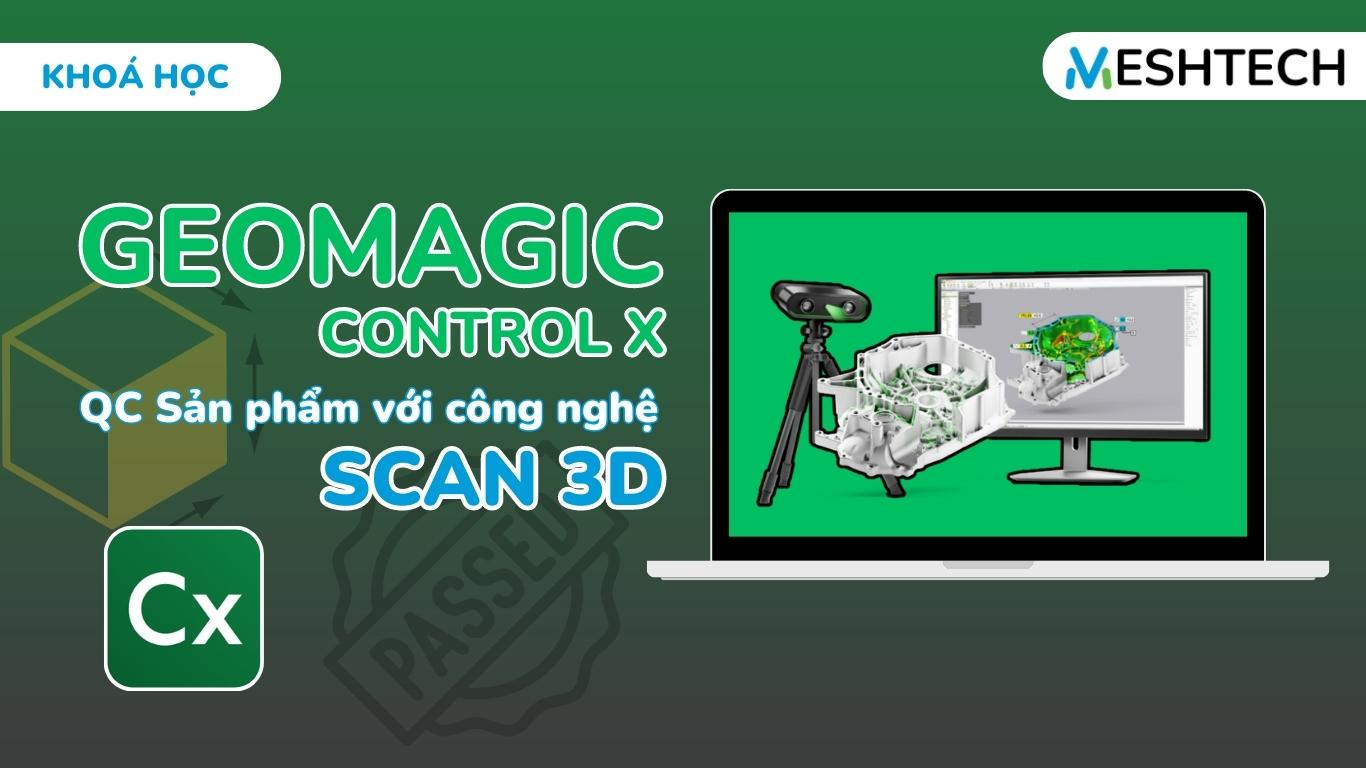 Khoá học Geomagic Control X - MESHTECH ACADEMY